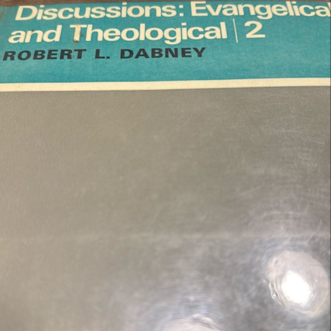 Discussions: Evangelical and Theological 2 first edition by Robert L ...