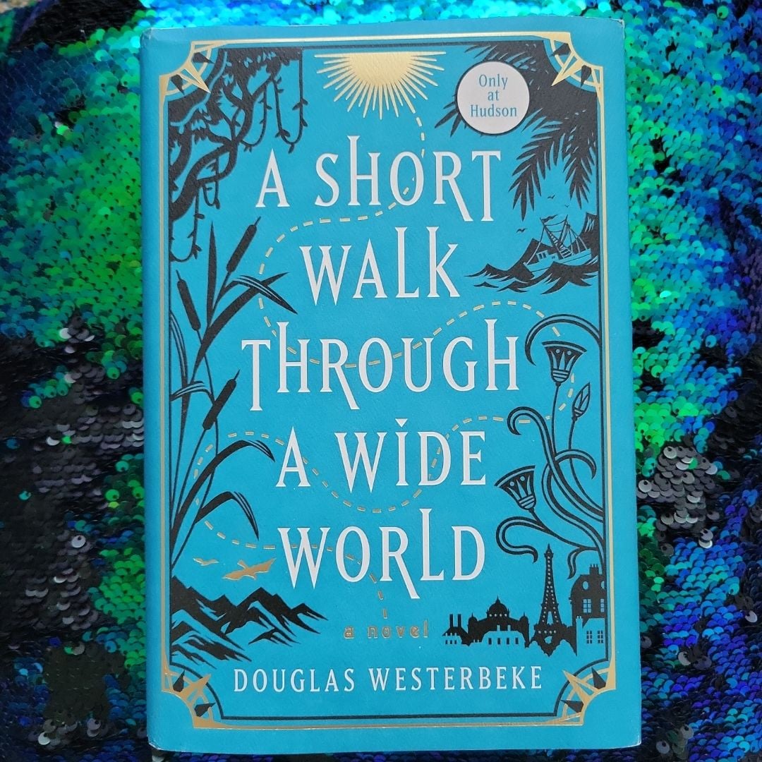 A Short Walk Through a Wide World by Douglas Westerbeke, Hardcover ...