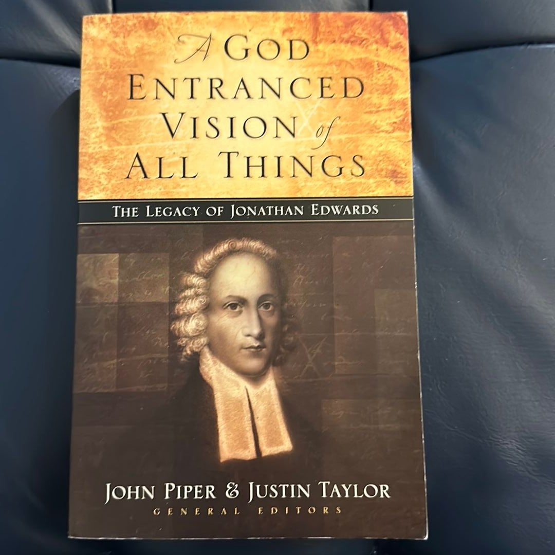 A God Entranced Vision of All Things by Stephen J. Nichols, Noël Piper ...