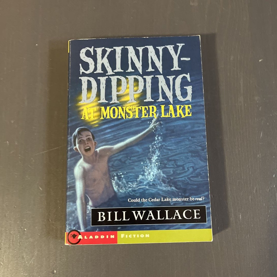 Skinny-Dipping at Monster Lake by Bill Wallace