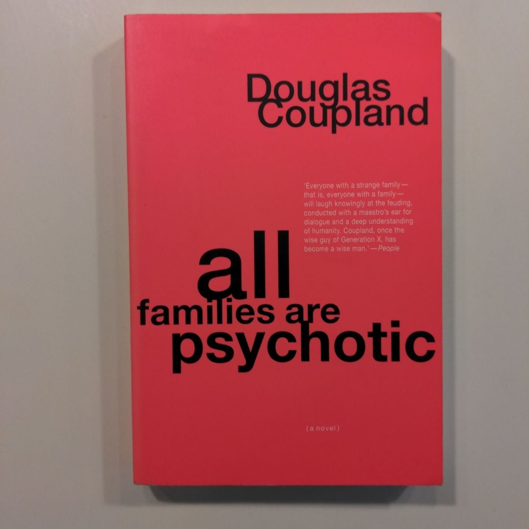 All Families Are Psychotic by Douglas Coupland