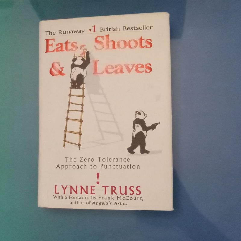 Eats, Shoots and Leaves by Lynne Truss