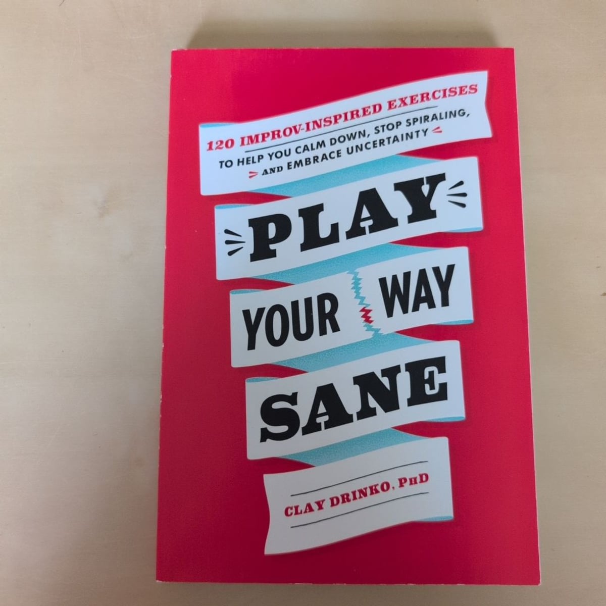 Play Your Way Sane by Clay Drinko