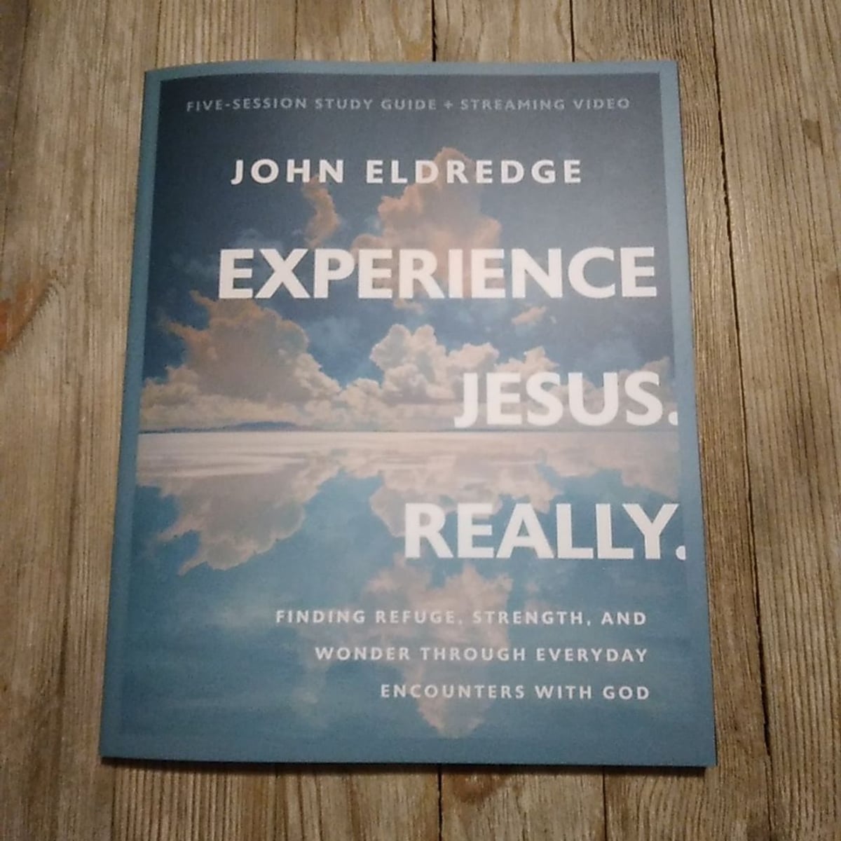 Experience Jesus. Really. by John Eldredge