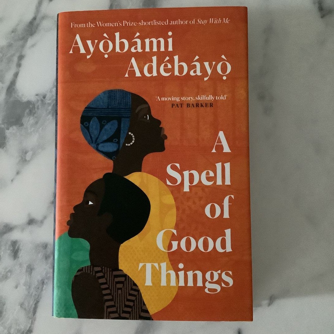 A Spell of Good Things by Ayọ̀bámi Adébáyọ̀