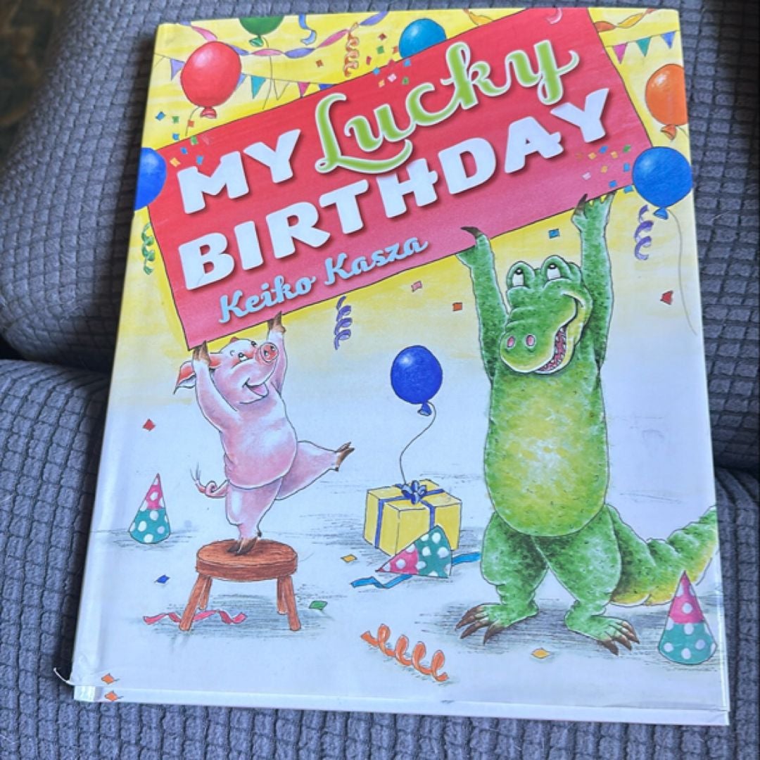 My Lucky Birthday by Keiko Kasza