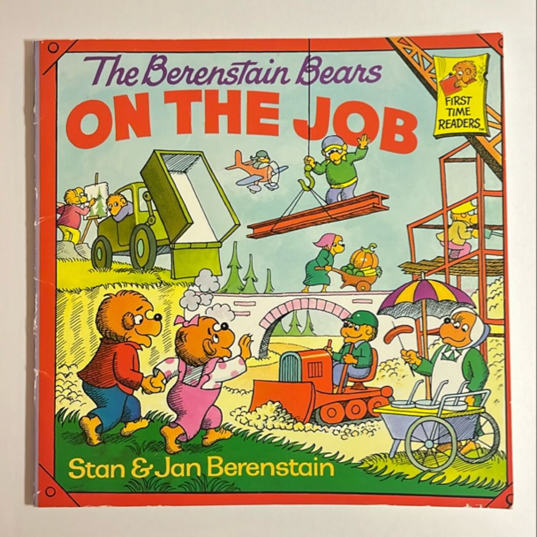 The Berenstain Bears on the Job by Stan Berenstain