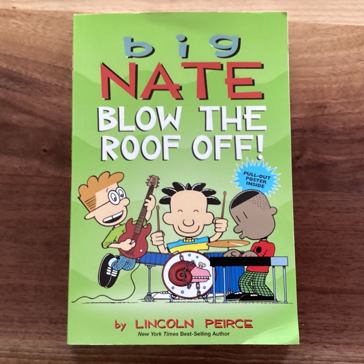 Big Nate: Blow the Roof Off! by Lincoln Peirce