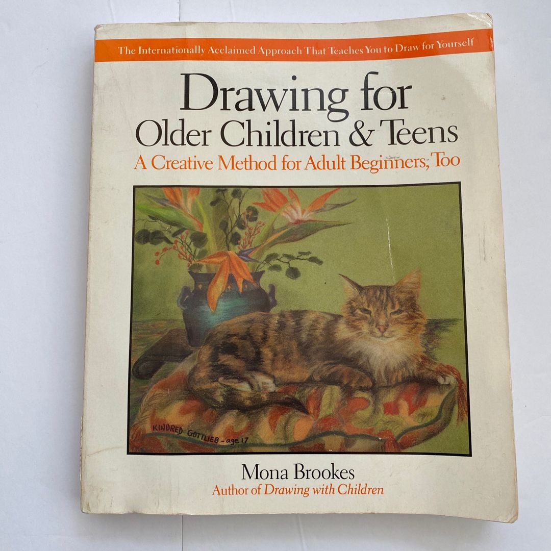 Drawing for Older Children and Teens by Mona Brookes