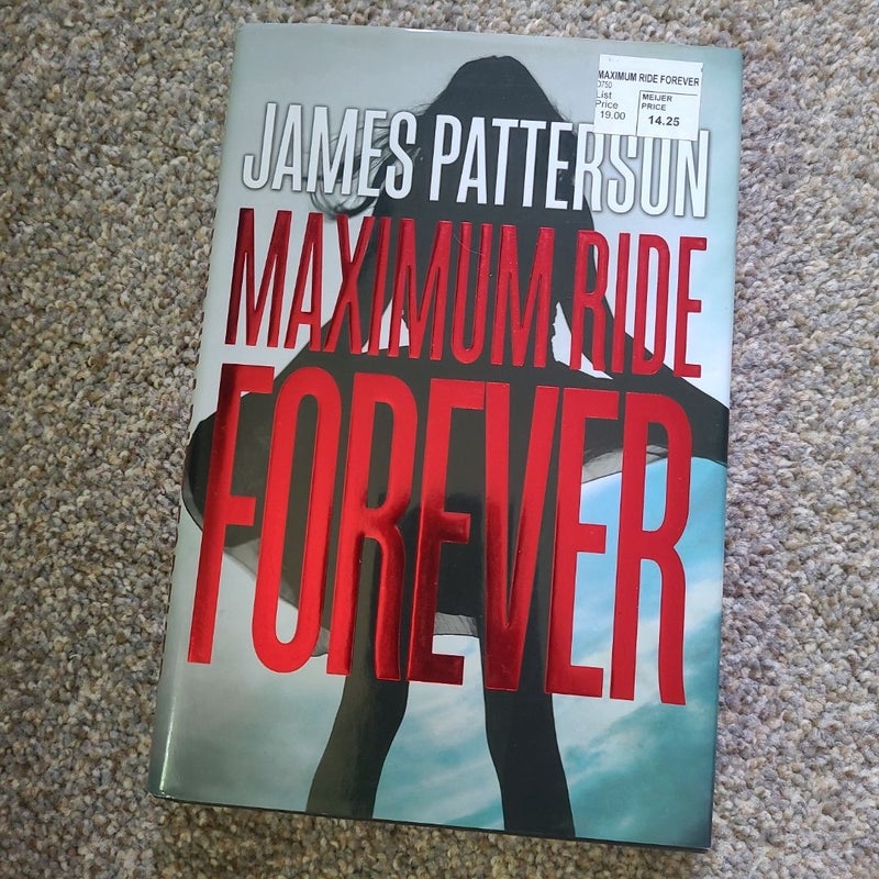 Maximum Ride Forever by James Patterson