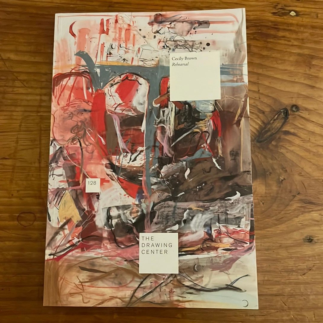 Cecily Brown: Rehearsal by Cecily Brown, Claire Gilman, David Salle