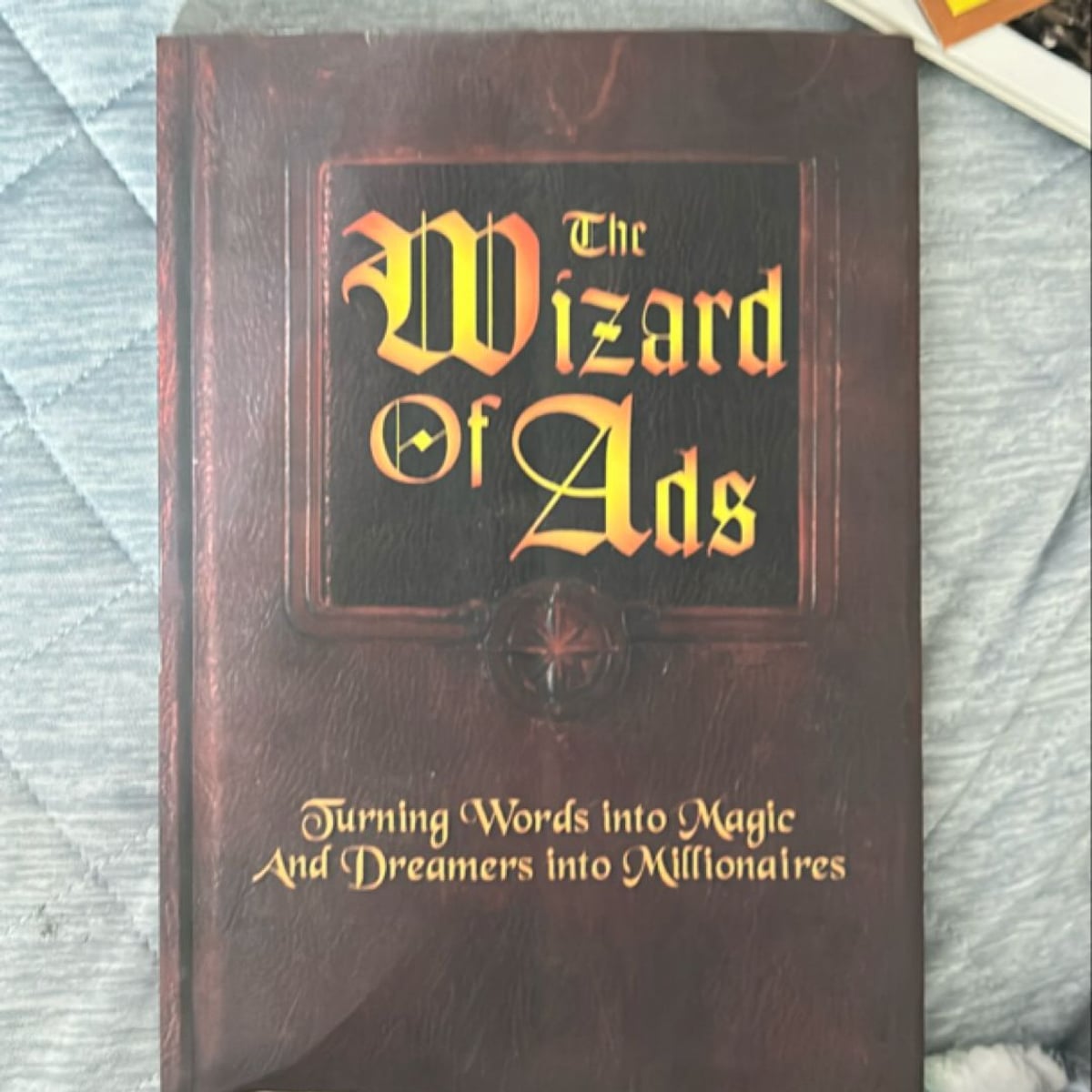 The Wizard of Ads by Roy H. Williams