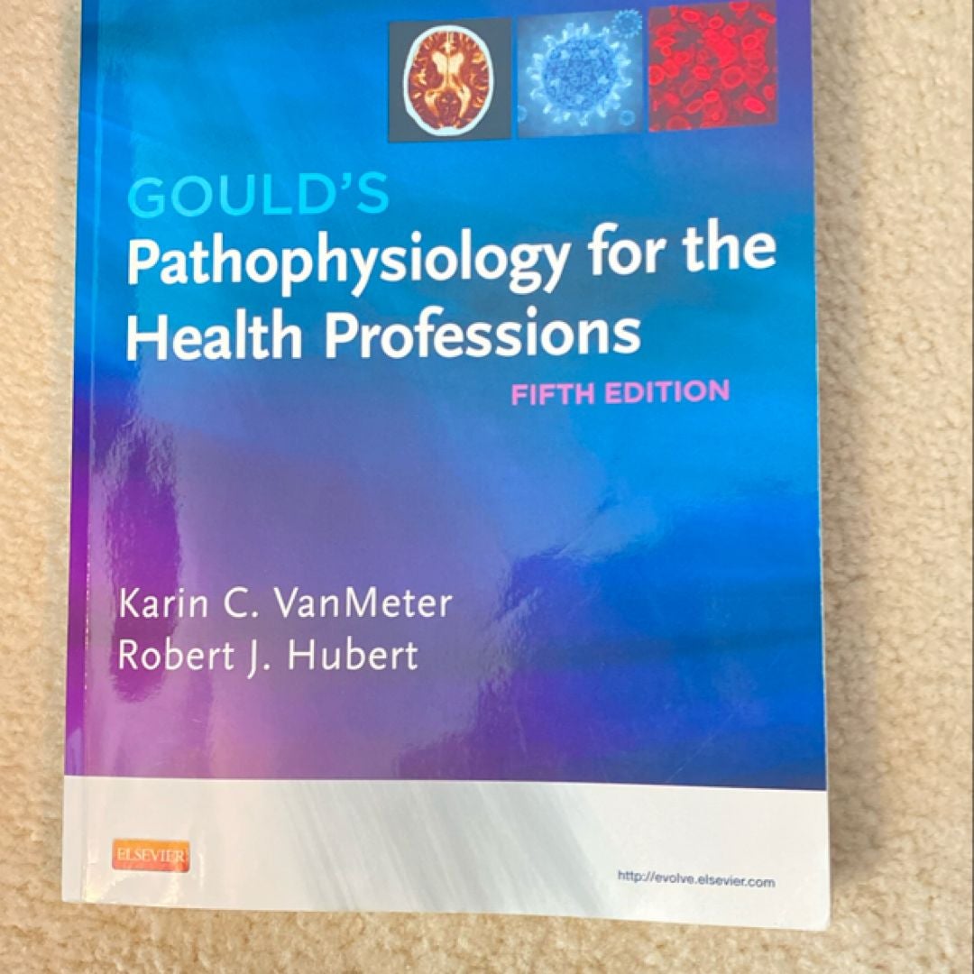 Gould's Pathophysiology for the Health Professions by Karin C. VanMeter ...