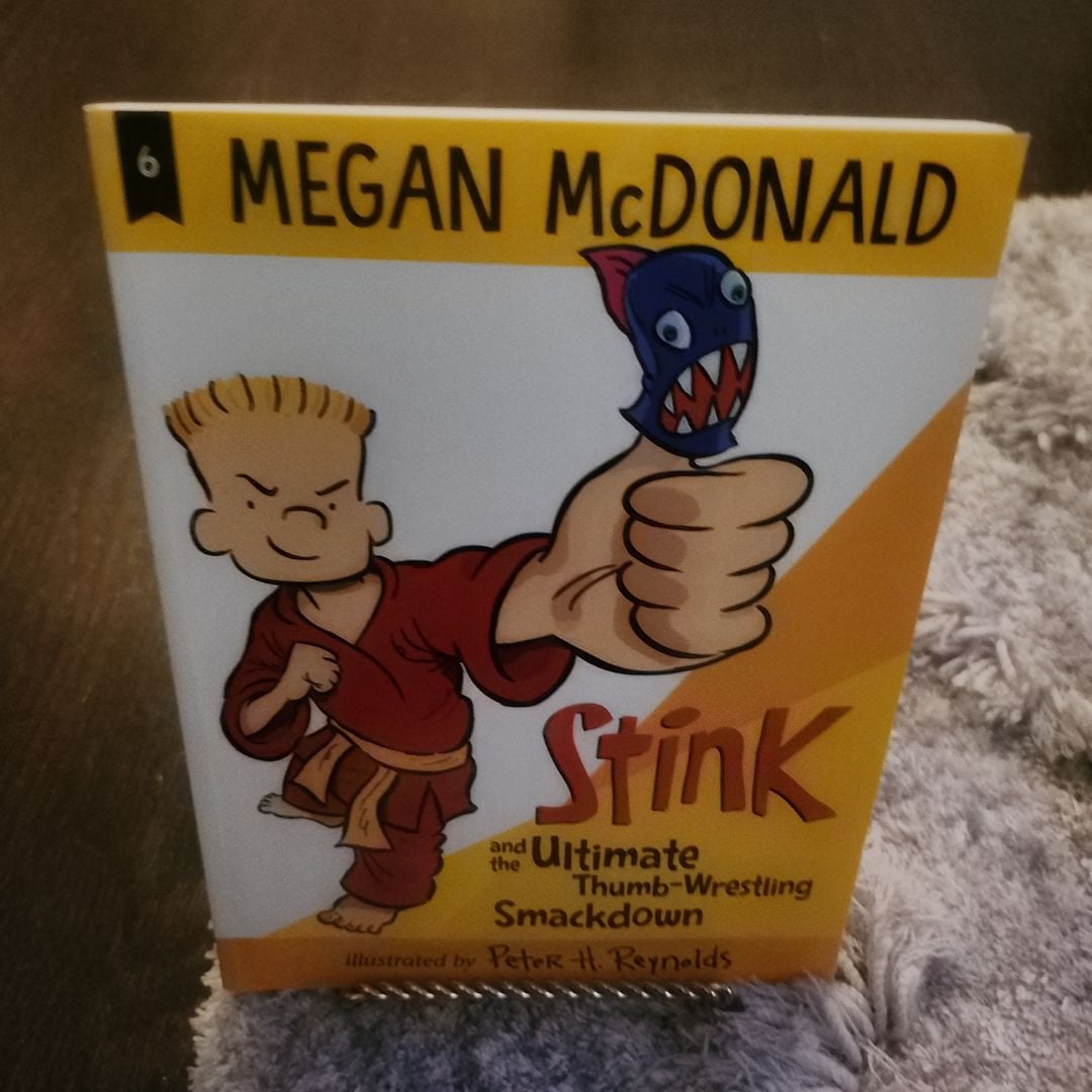 Stink and the Ultimate Thumb-Wrestling Smackdown by Megan McDonald ...