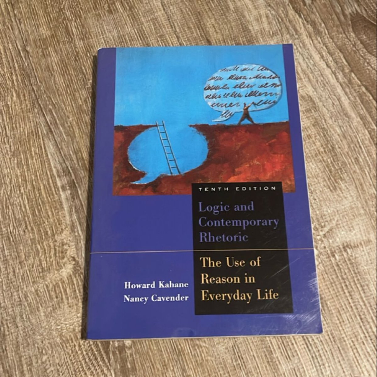 Logic and Contemporary Rhetoric by Howard Kahane, Nancy M. Cavender