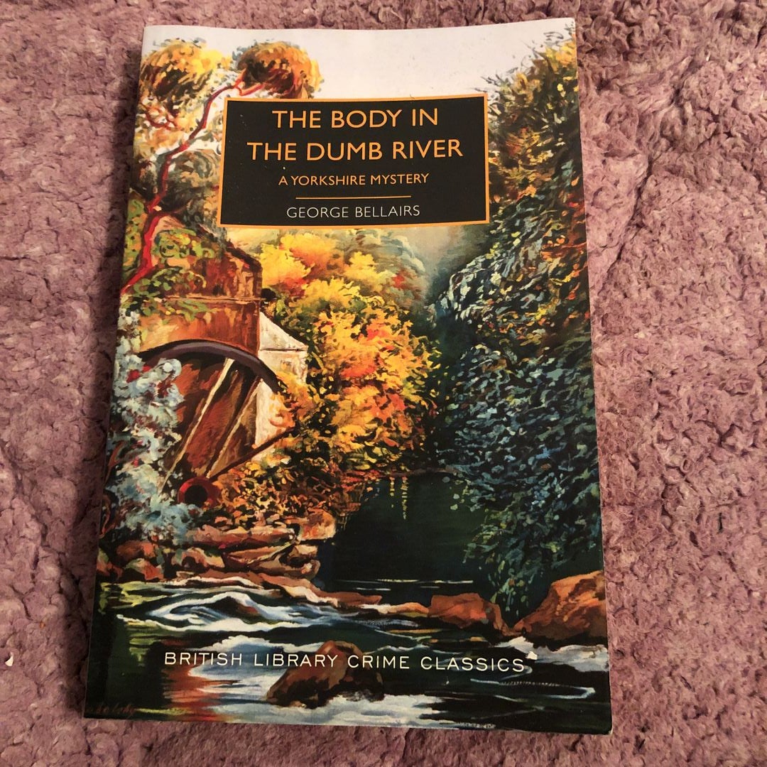 The Body in the Dumb River by George Bellairs, Martin Edwards