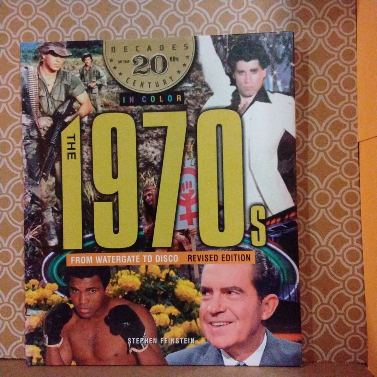 The 1970s from Watergate to Disco by Stephen Feinstein