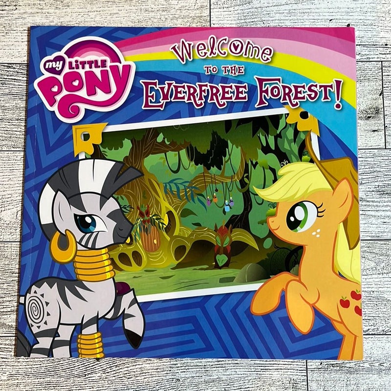 My Little Pony: Welcome to the Everfree Forest! by Olivia London