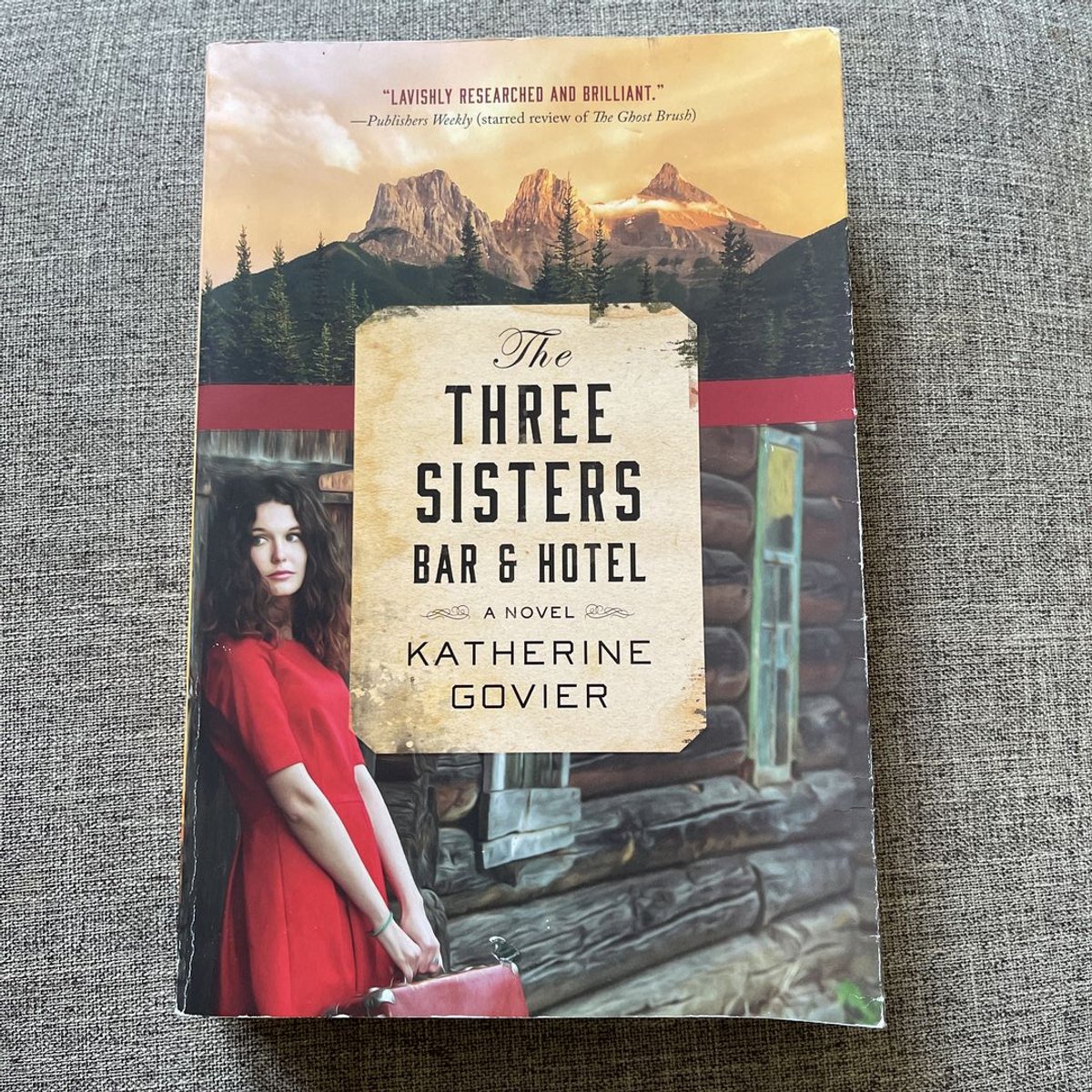 The Three Sisters Bar and Hotel by Katherine Govier