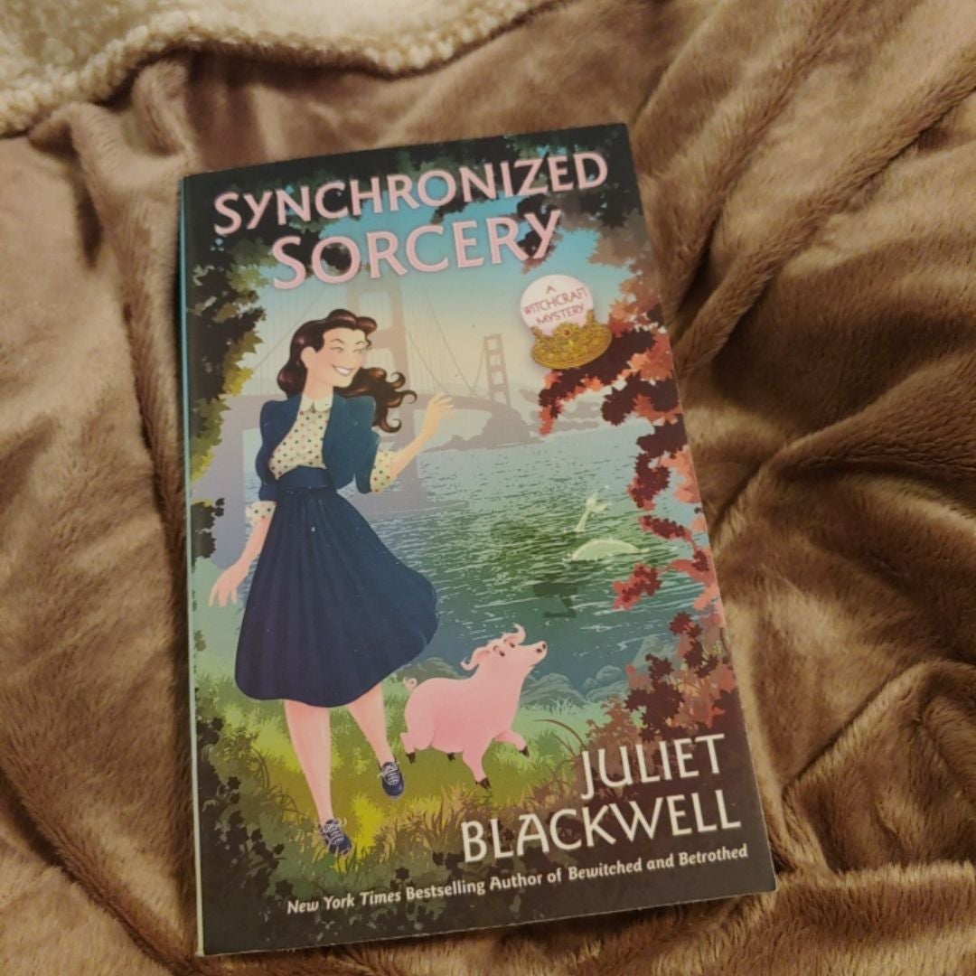 Synchronized Sorcery by Juliet Blackwell