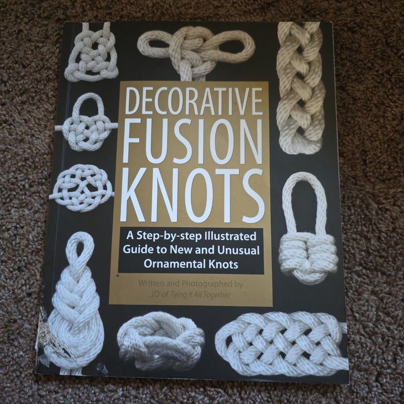 Decorative Fusion Knots by J. D. Lenzen, Barry Mault
