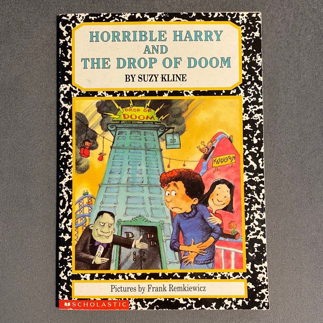Horrible Harry and the Drop of Doom by Suzy Kline, Frank Remkiewicz