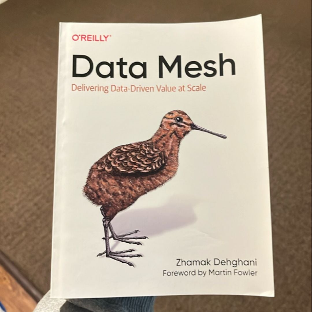 Data Mesh by Zhamak Dehghani