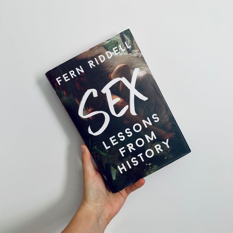 Sex: Lessons from History by Fern Riddell