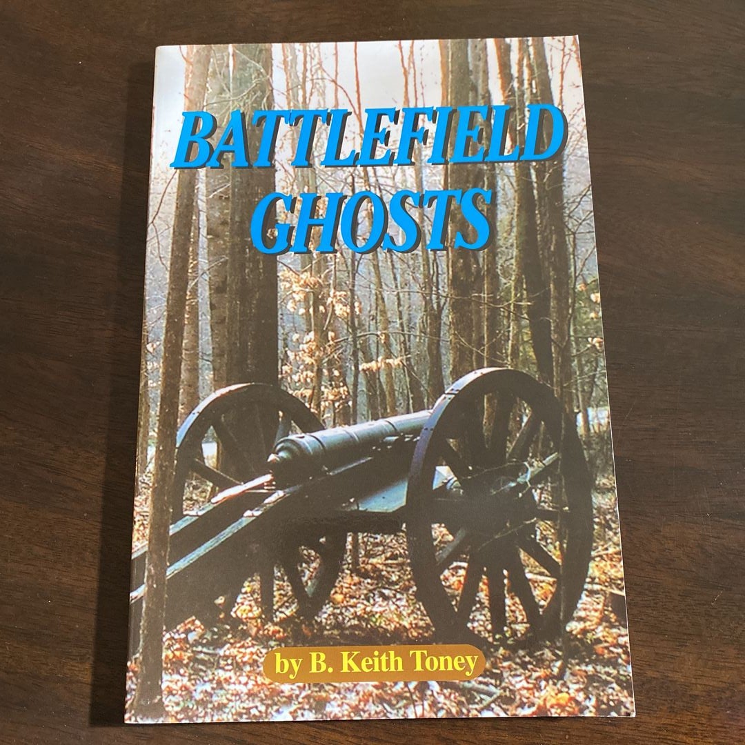 Battlefield Ghosts by Keith Toney