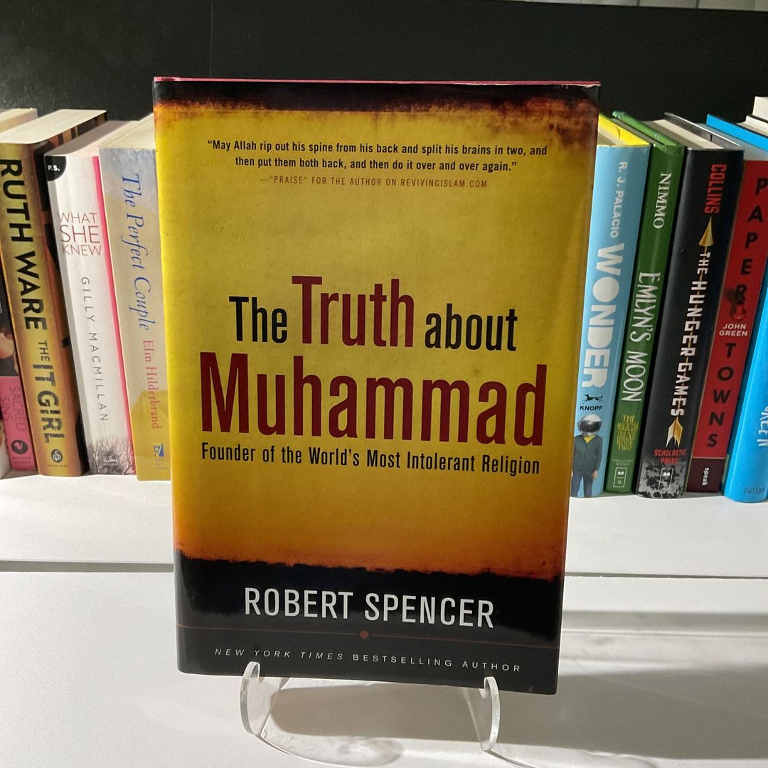 The Truth about Muhammad by Robert Spencer, Hardcover | Pangobooks