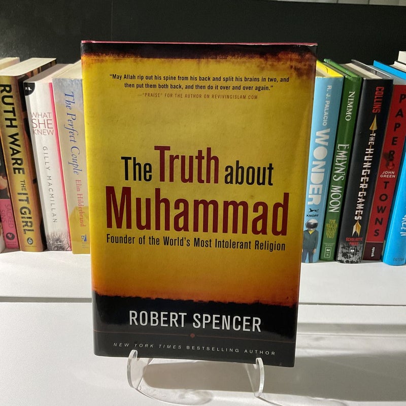The Truth about Muhammad by Robert Spencer, Hardcover | Pangobooks
