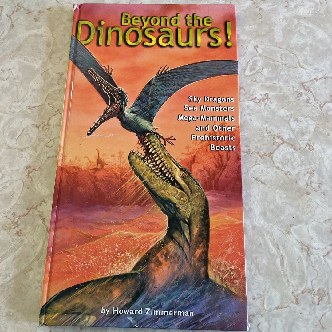 Beyond the Dinosaurs by Howard Zimmerman