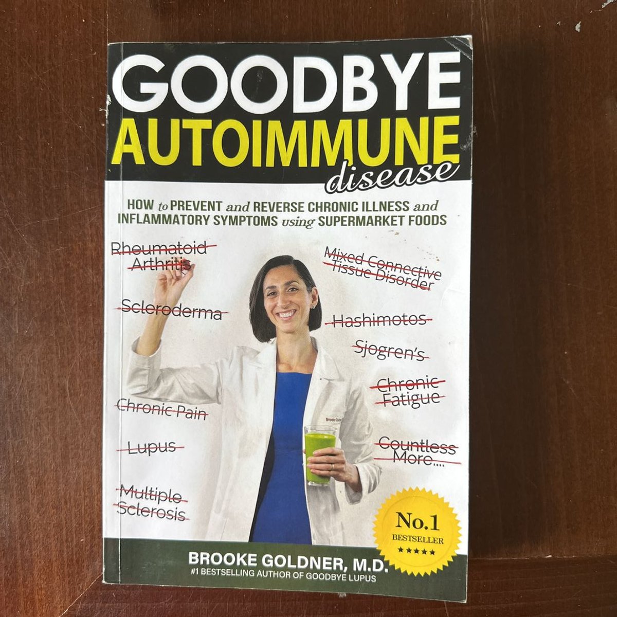 Goodbye Autoimmune Disease by Brooke Goldner M D