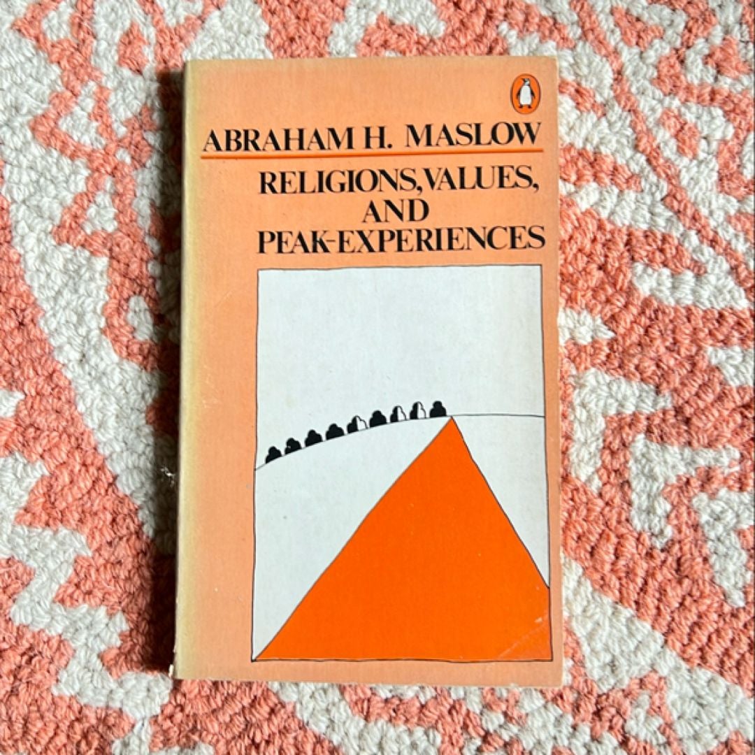 Religions, Values, and Peak-Experiences by Abraham H. Maslow, Paperback ...