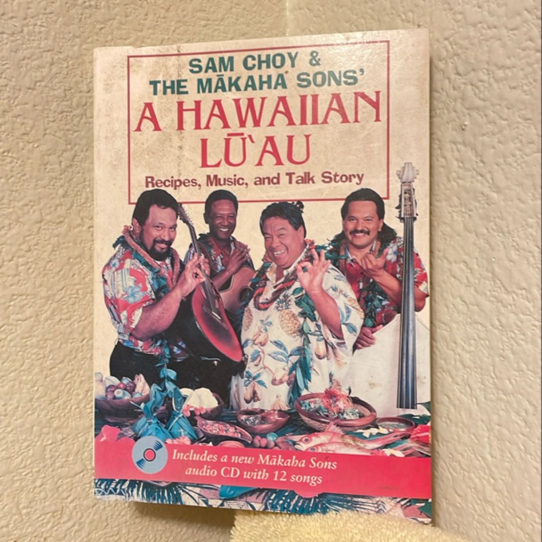 A Hawaiian Lauau with Sam Choy and the Maakaha Sons by Sam Choy, Lynn Cook