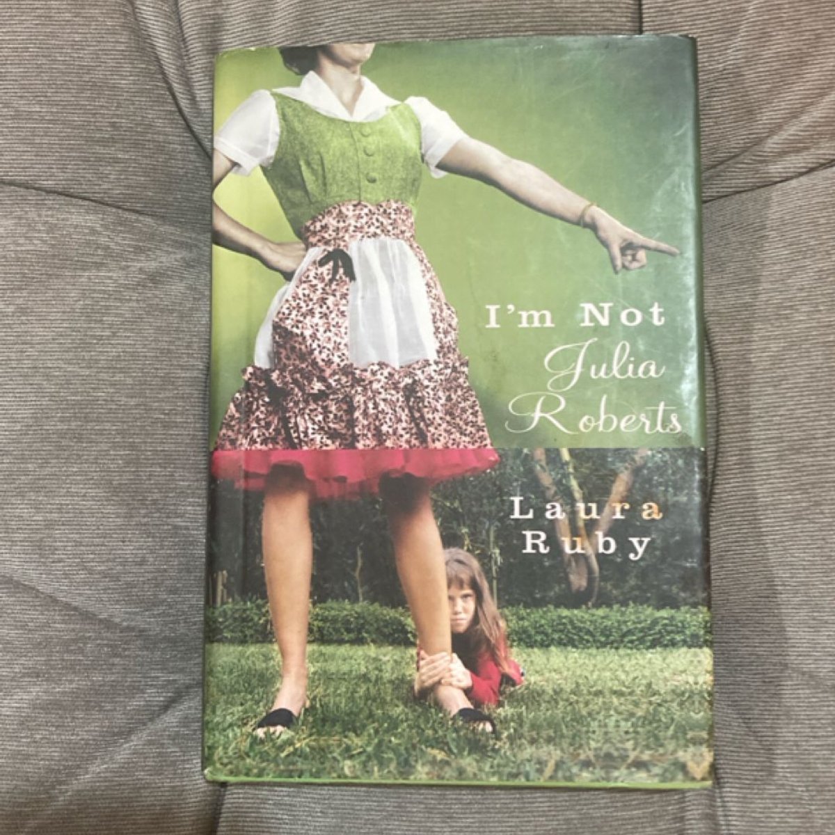 I'm Not Julia Roberts by Laura Ruby