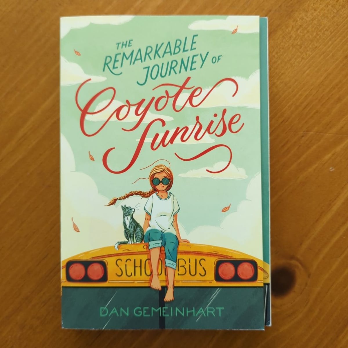 The Remarkable Journey of Coyote Sunrise by Dan Gemeinhart