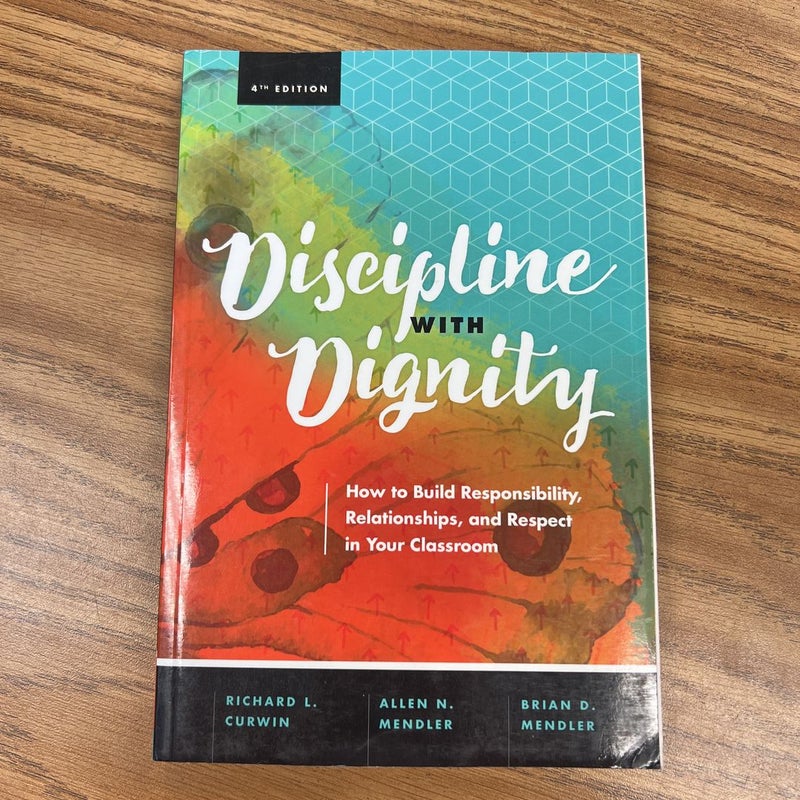 Discipline with Dignity, 4th Edition by Richard L. Curwin, Allen N ...
