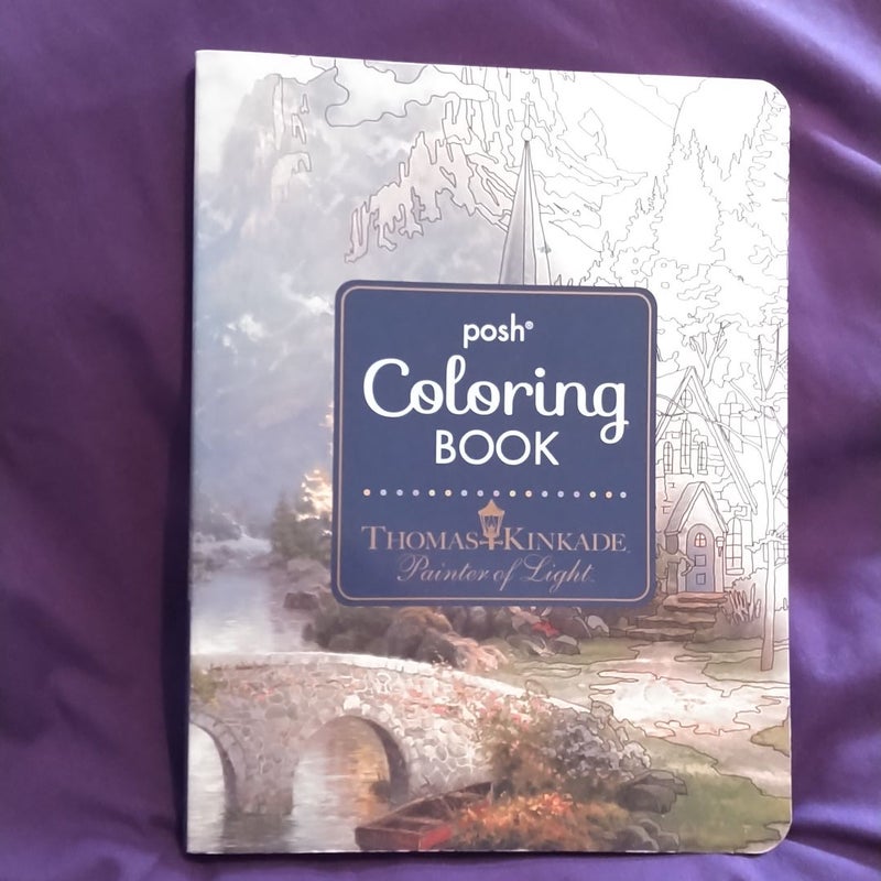 Posh Adult Coloring Book: Thomas Kinkade Designs for Inspiration and ...