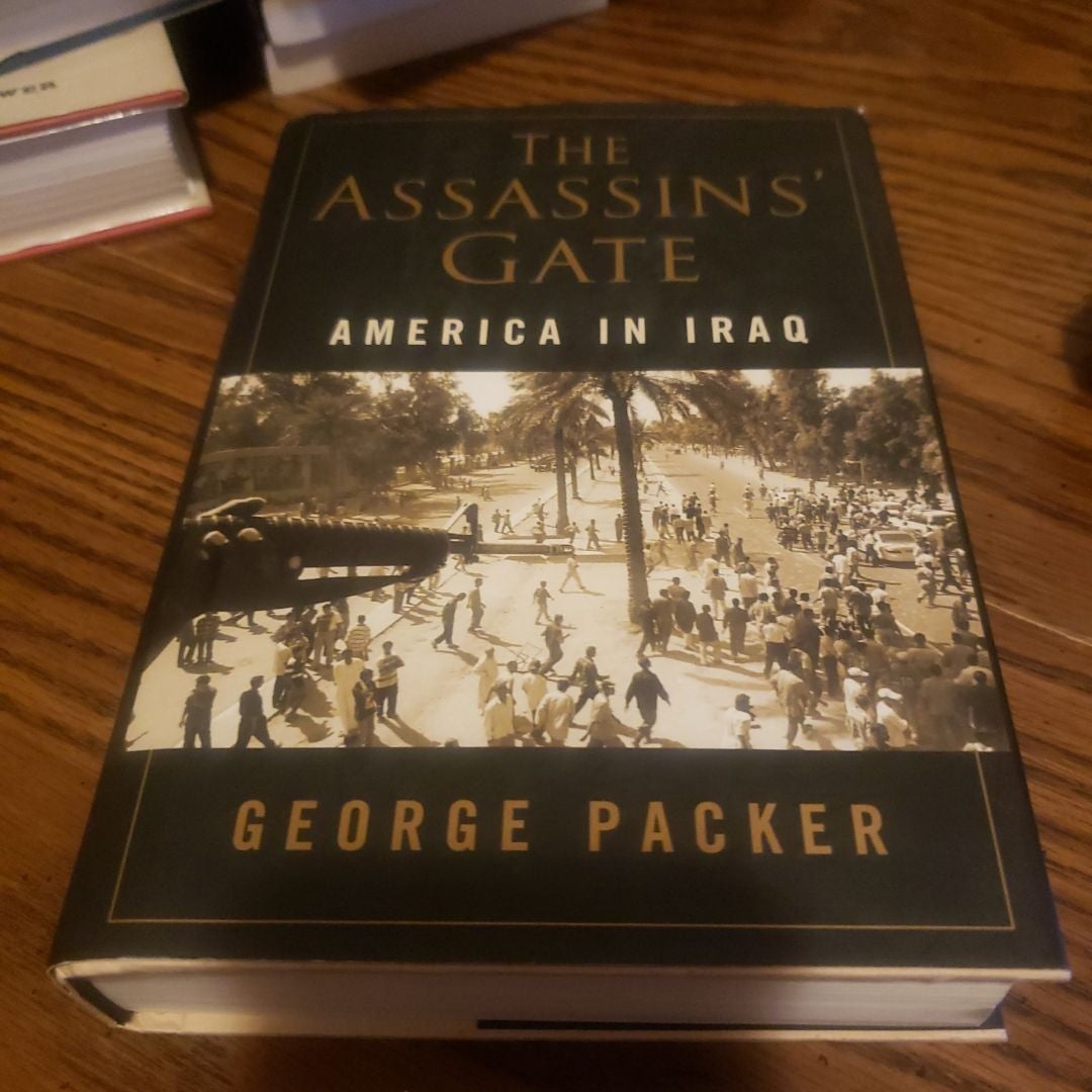 The Assassins' Gate by George Packer