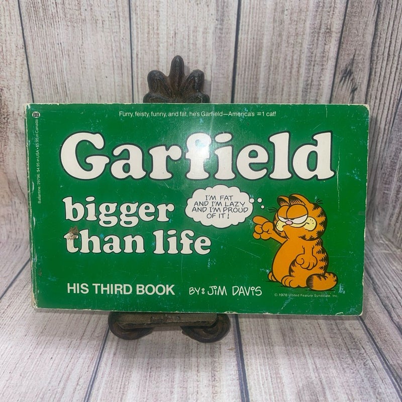 Garfield Bigger Than Life by Jim Davis