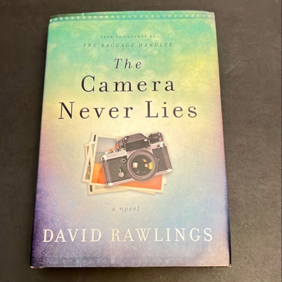 The Camera Never Lies by David Rawlings