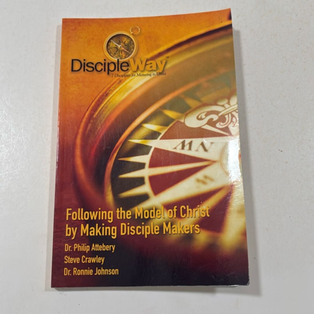 Disciple Way by Philip Attebery, Steve Crawley, Ronnie Johnson ...