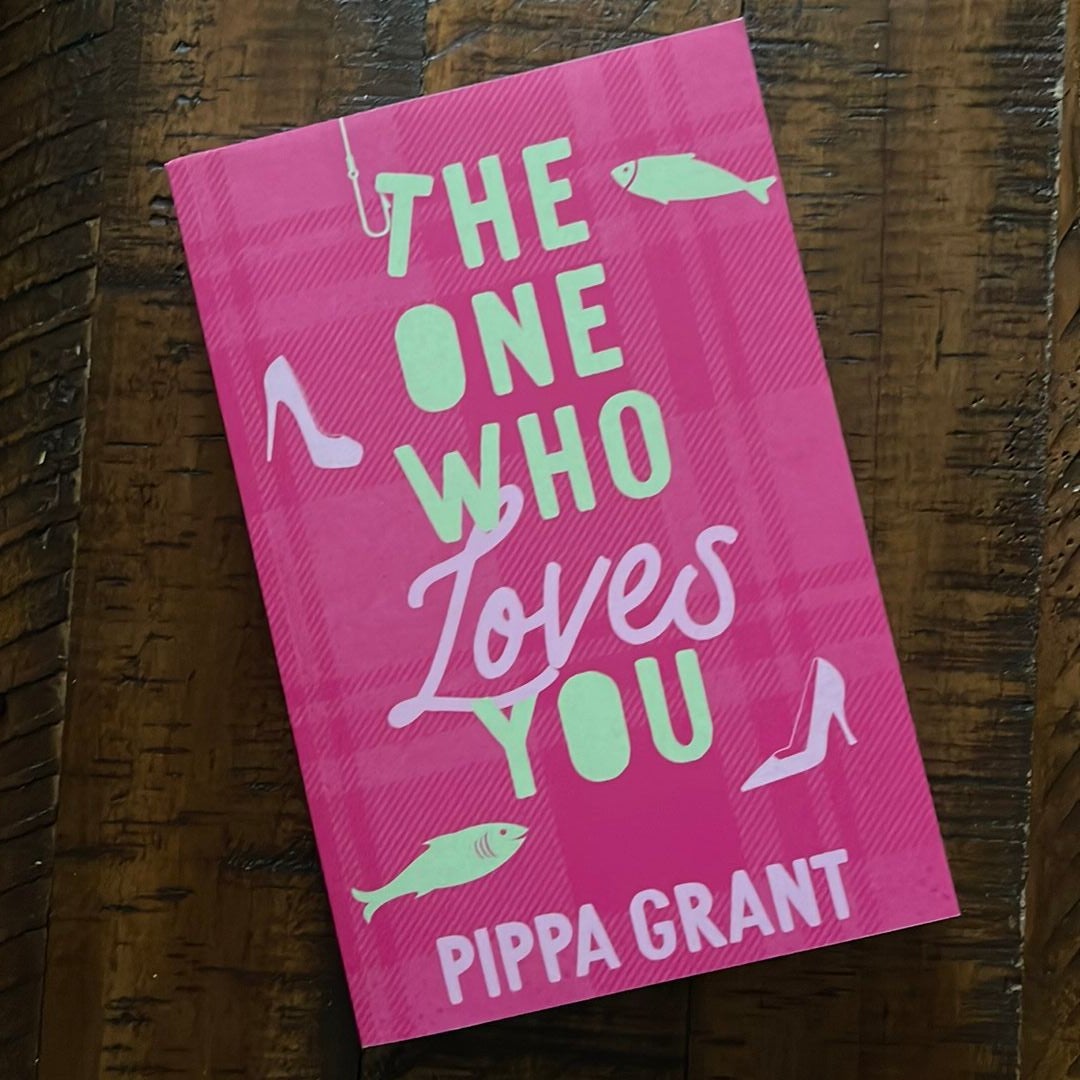 The One Who Loves You by Pippa Grant , Paperback | Pangobooks