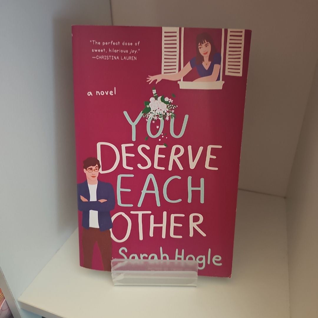 You Deserve Each Other by Sarah Hogle