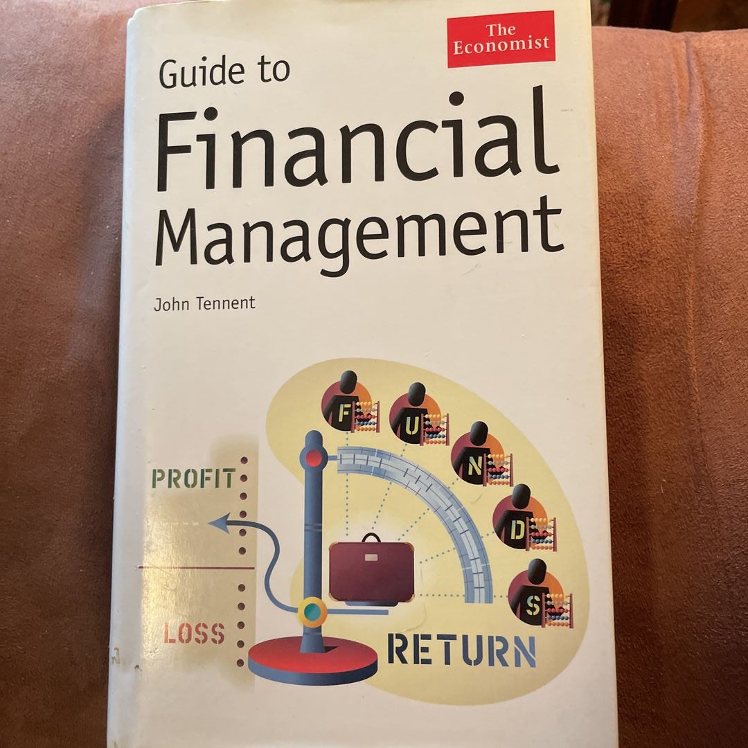 Guide to Financial Management by John Tennent