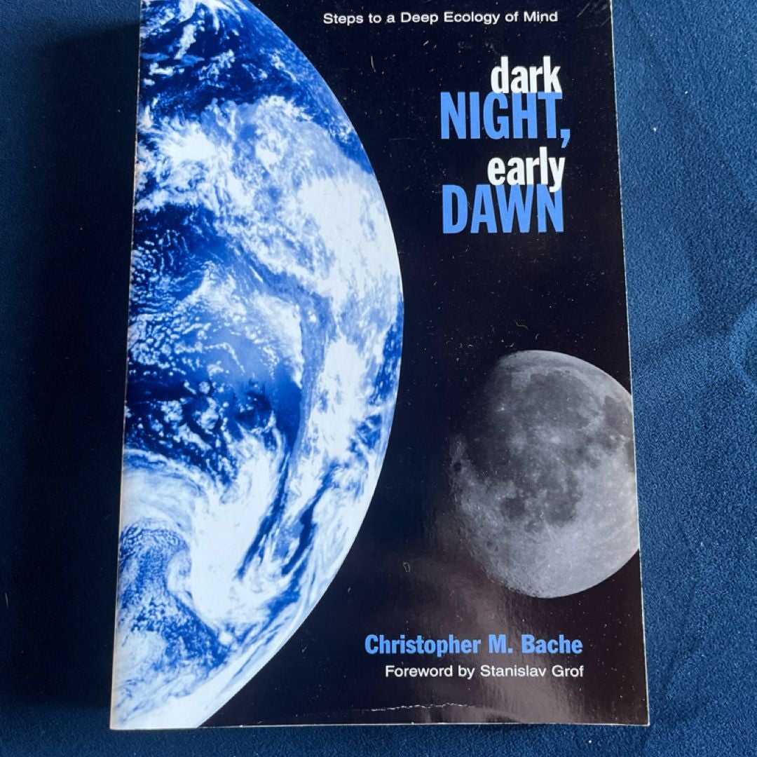 Dark Night, Early Dawn by Christopher M. Bache, Stanislav Grof