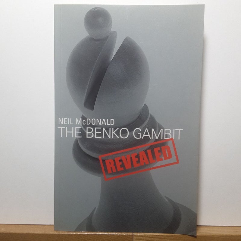 The Benko Gambit Revealed by Neil McDonald
