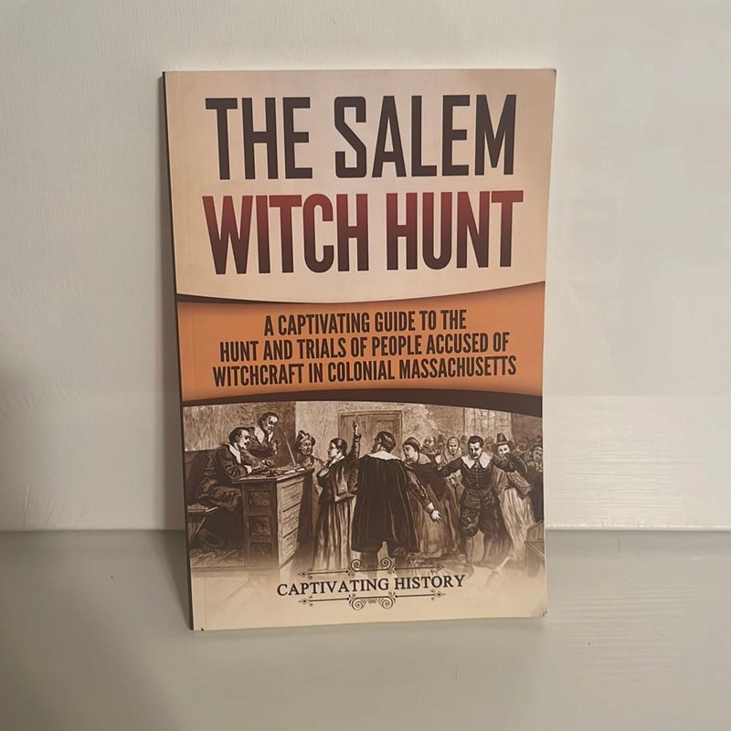 The Salem Witch Hunt by Captivating History
