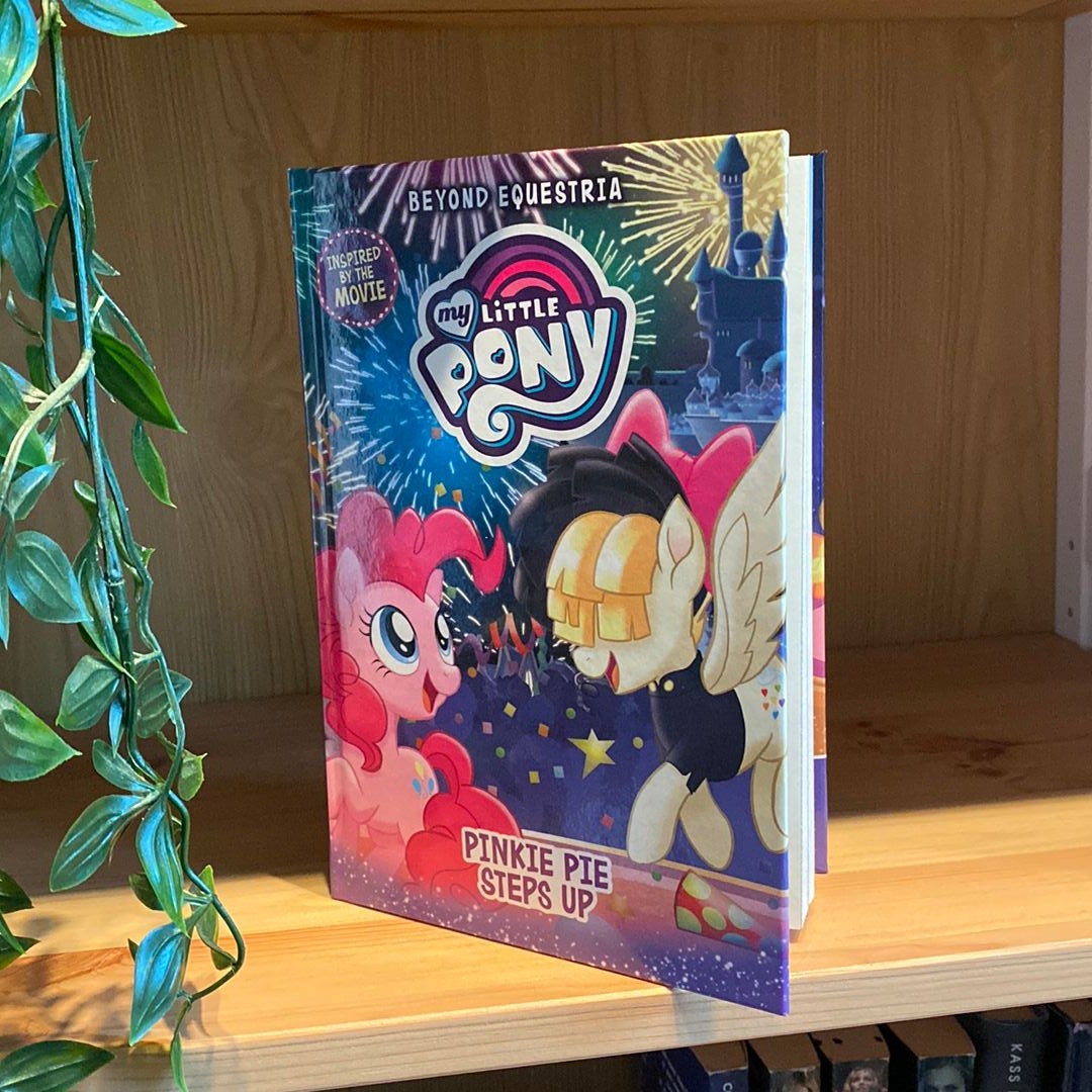 My Little Pony: Beyond Equestria: Pinkie Pie Steps Up by G. M. Berrow